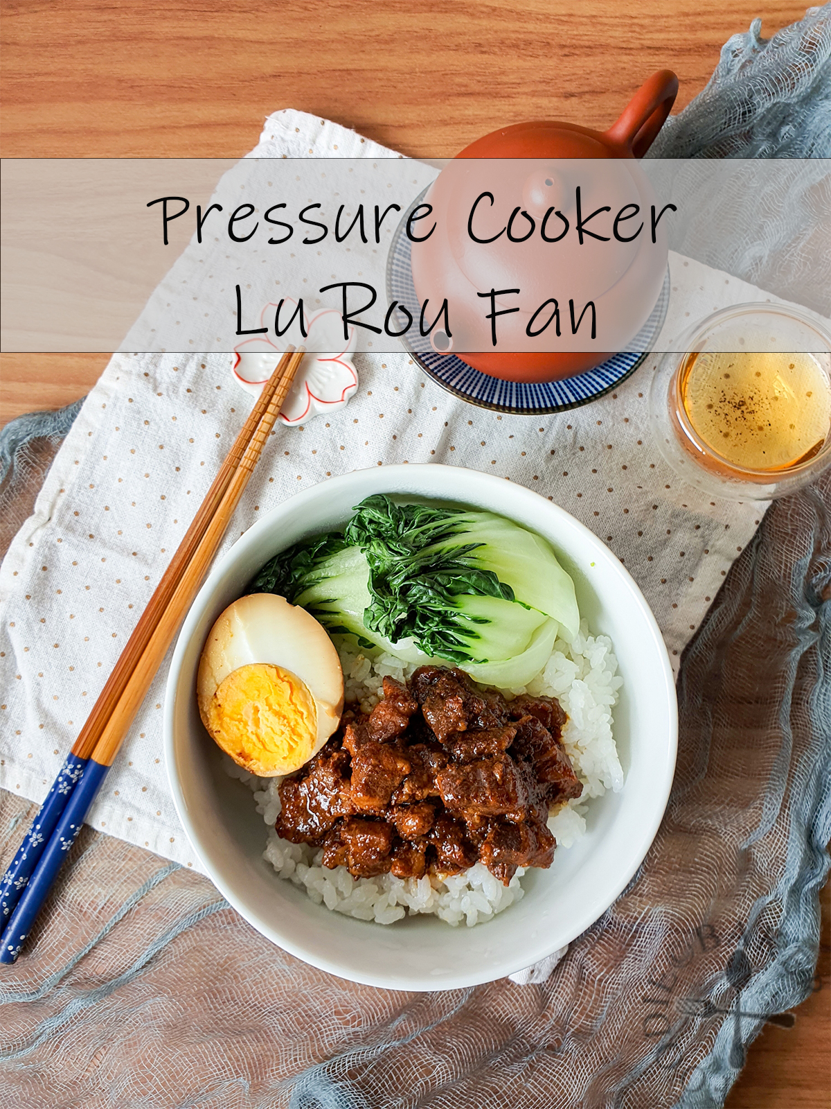 Pressure Cooker Lu Rou Fan (Instant Pot)